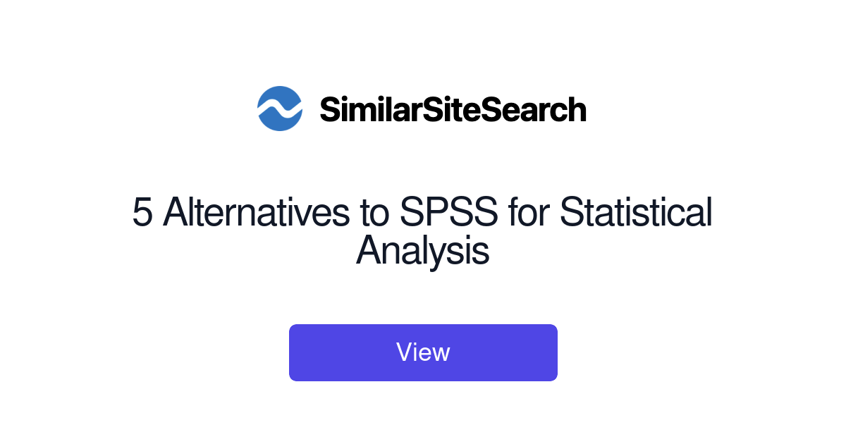 5 Alternatives to SPSS for Statistical Analysis - SimilarSiteSearch