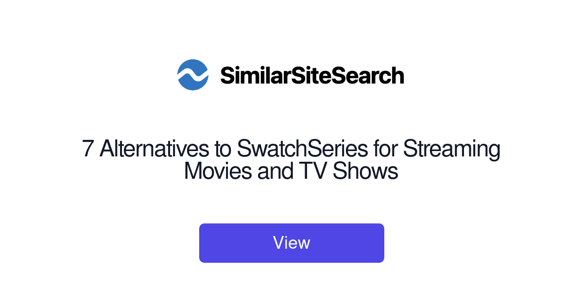 7 Alternatives to SwatchSeries for Streaming Movies and TV Shows ...