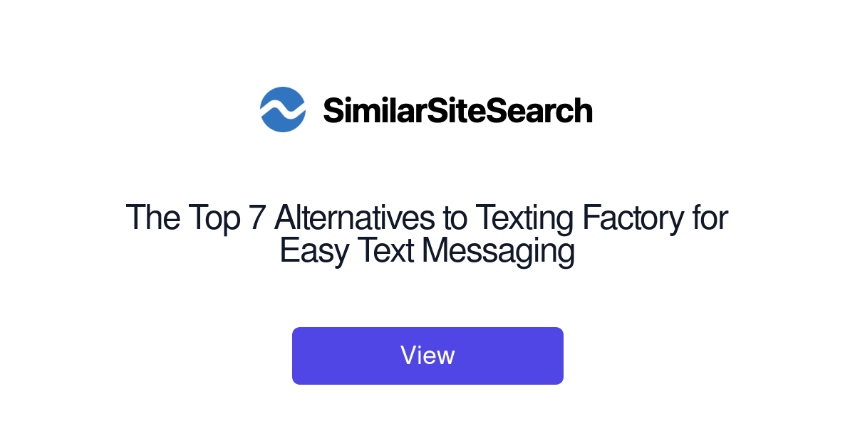 The Top 7 Alternatives to Texting Factory for Easy Text Messaging ...