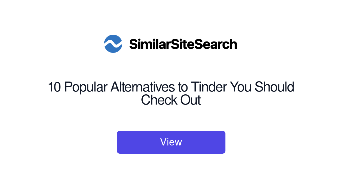 10 Popular Alternatives to Tinder You Should Check Out - SimilarSiteSearch