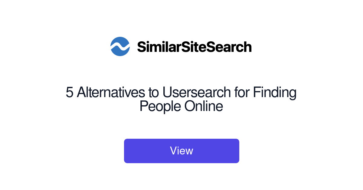 5 Alternatives to Usersearch for Finding People Online - SimilarSiteSearch