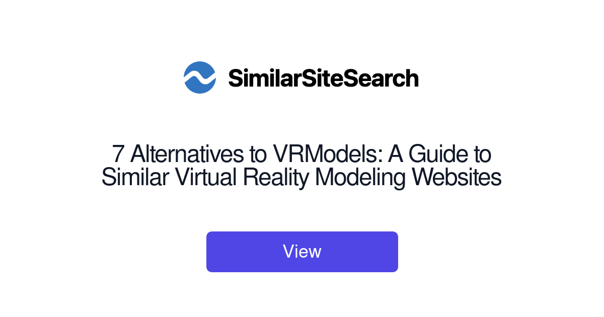 7 Alternatives to VRModels: A Guide to Similar Virtual Reality Mo ...