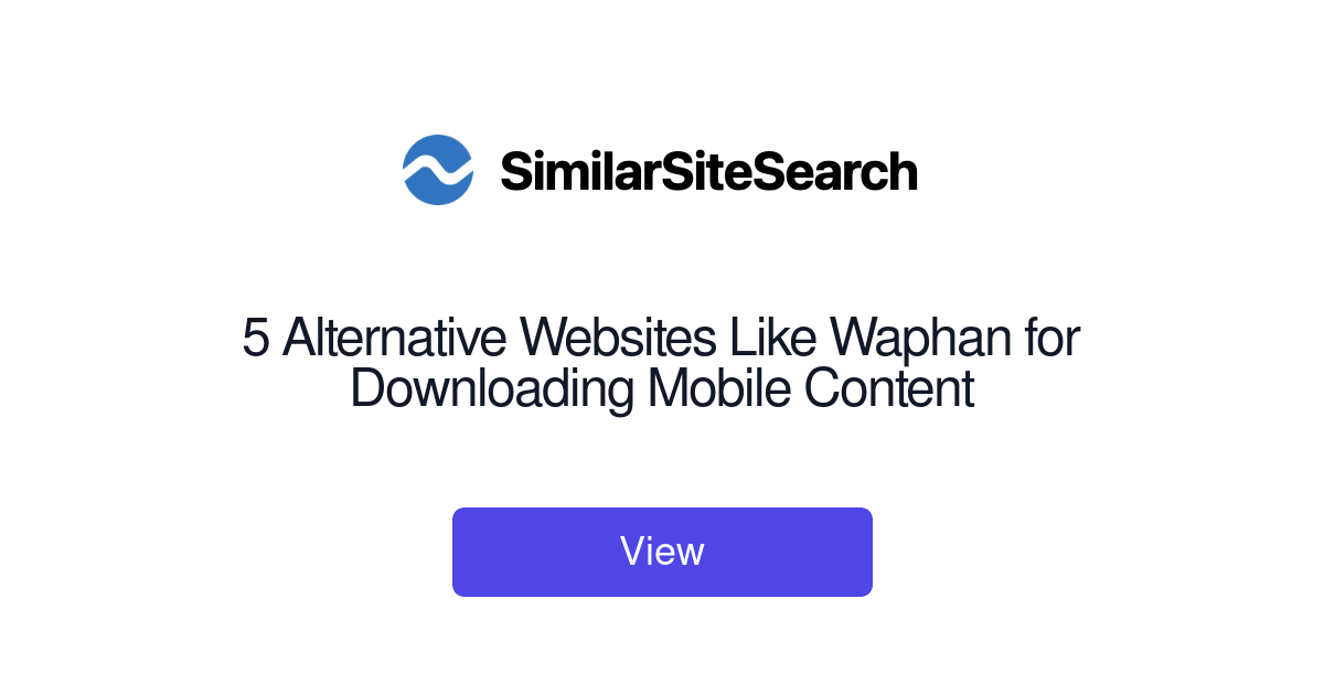 5 Alternative Websites Like Waphan for Downloading Mobile Content ...