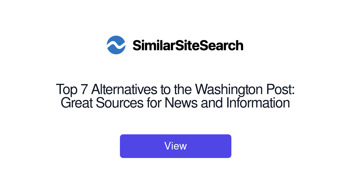 Top 7 Alternatives to the Washington Post: Great Sources for News ...
