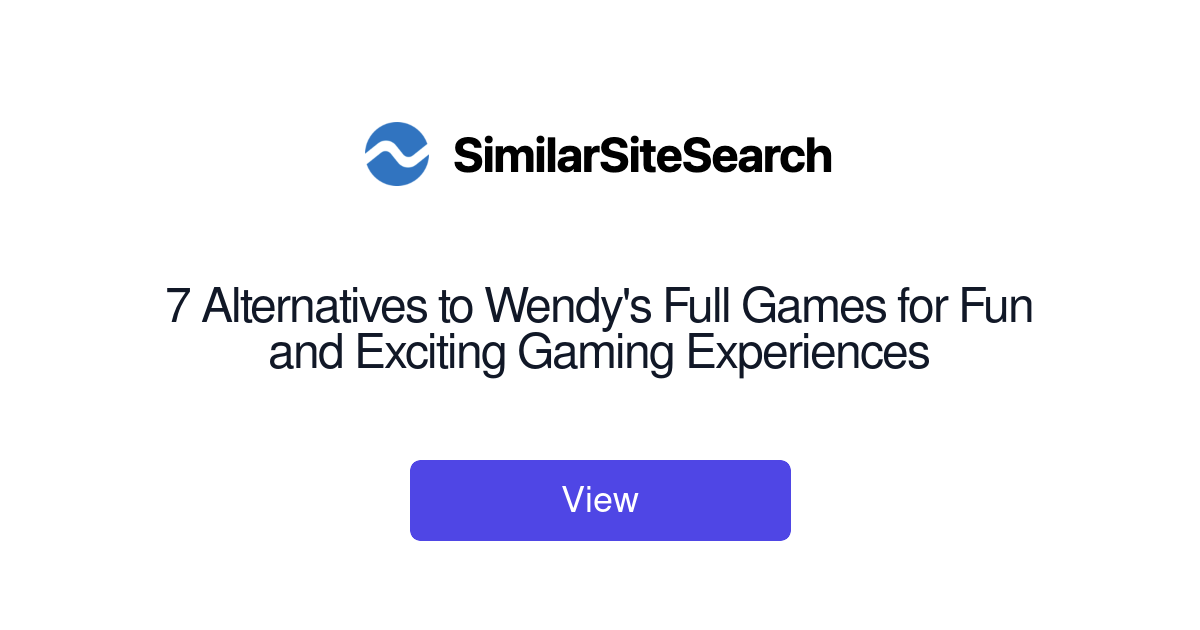 7 Alternatives to Wendy's Full Games for Fun and Exciting Gaming ...