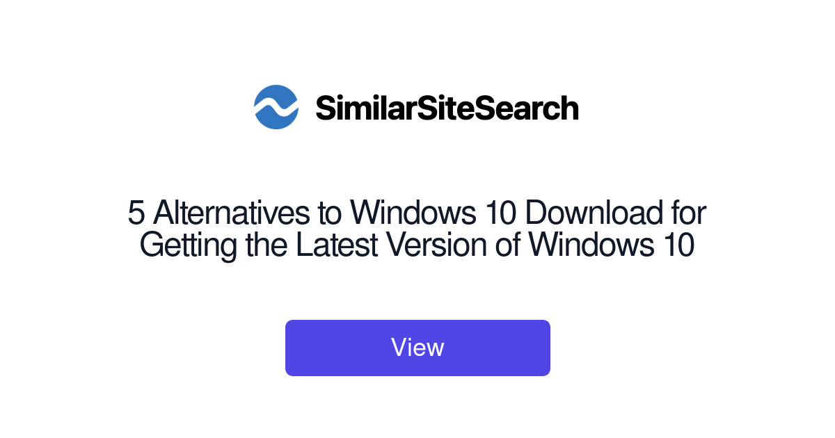 5 Alternatives to Windows 10 Download for Getting the Latest Vers ...