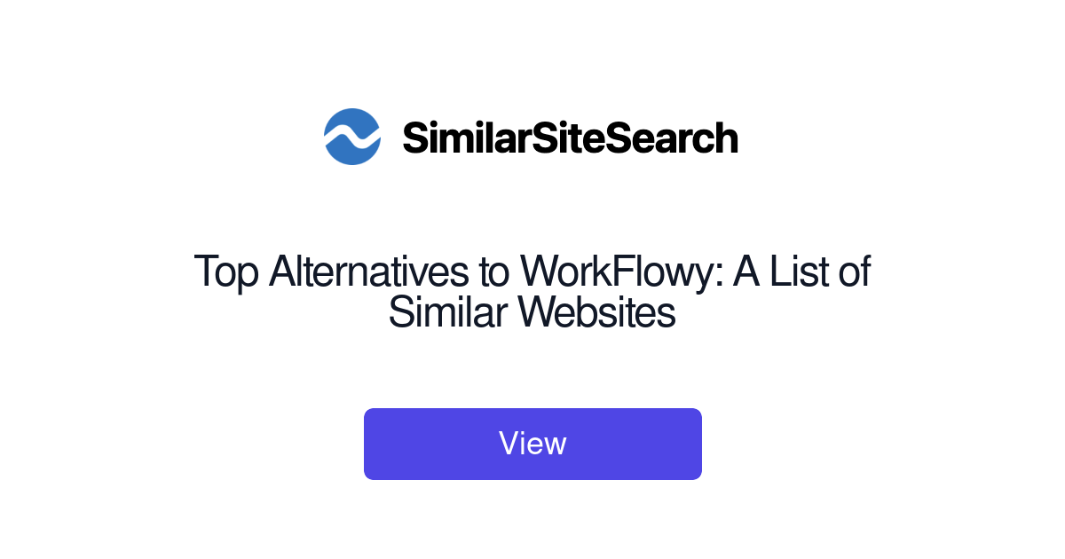 Top Alternatives to WorkFlowy: A List of Similar Websites ...