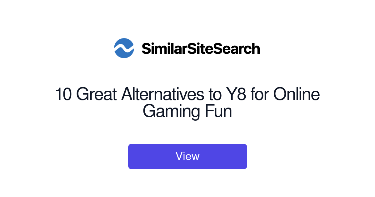 10 Great Alternatives to Y8 for Online Gaming Fun - SimilarSiteSearch