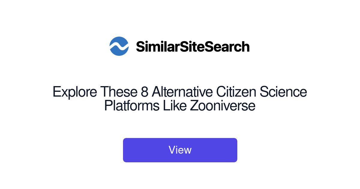Explore These 8 Alternative Citizen Science Platforms Like Zooniv ...
